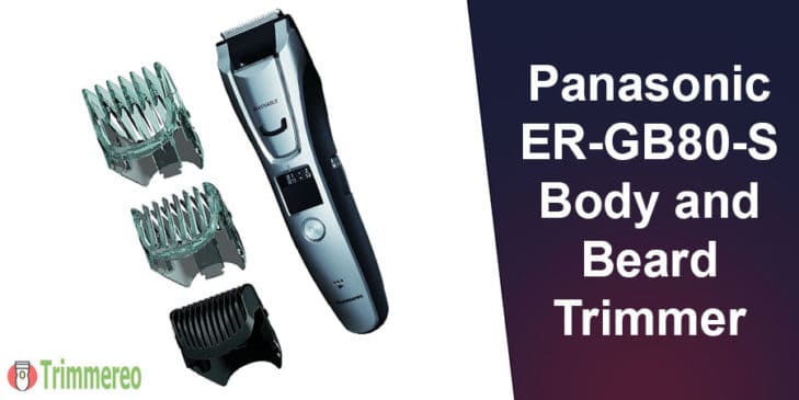 Panasonic ER-GB80-S Body and Beard Trimmer, Hair Clipper Review