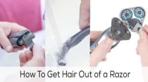 How to Get Hair Out of a Razor: Shaver Cleaning Guide